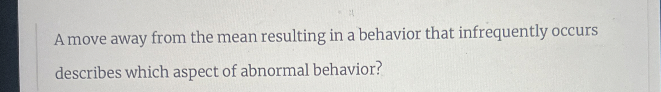 Solved A move away from the mean resulting in a behavior | Chegg.com