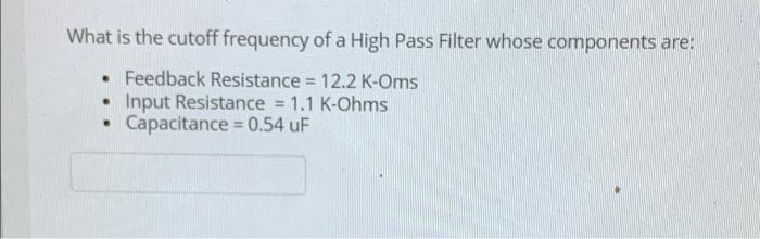 Solved What is the cutoff frequency of a High Pass Filter | Chegg.com