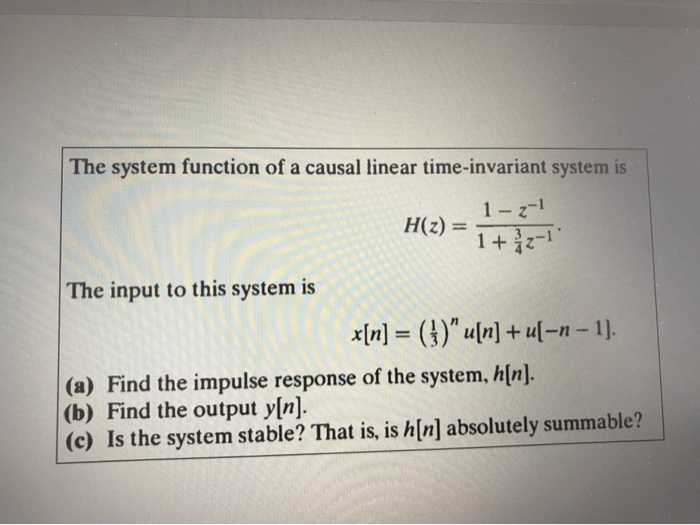 Solved The system function of a causal linear time-invariant | Chegg.com