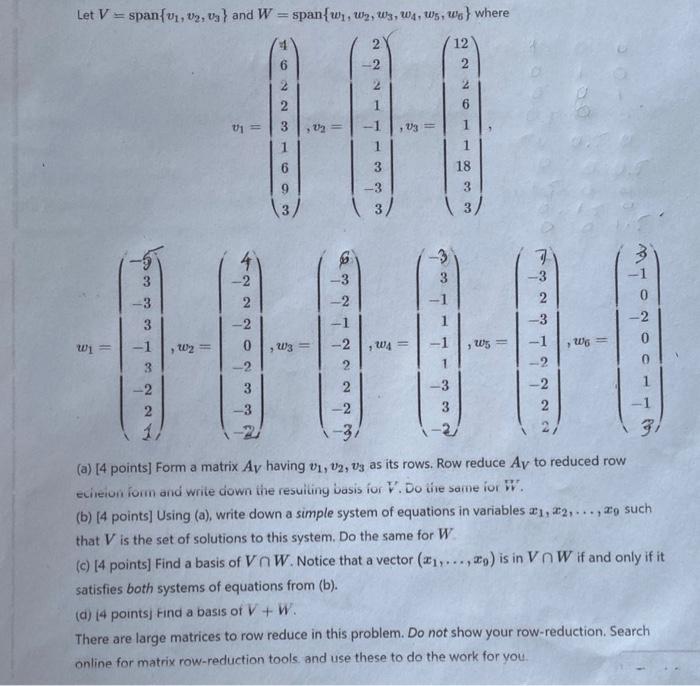 Solved Let V=span{v1,v2,v3} and W=span{w1,w2,w3,w4,w5,w6} | Chegg.com