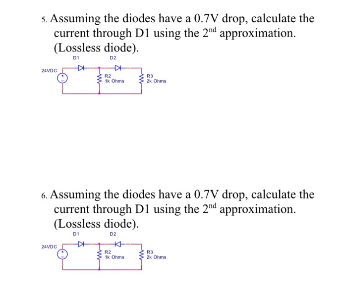 Solved 5. Assuming the diodes have a 0.7V drop, calculate | Chegg.com Solved 5. Assuming the diodes have a 0.7V drop, calculate | Chegg.com