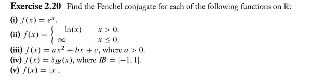 Solved Exercise 2.20 Find the Fenchel conjugate for each of | Chegg.com