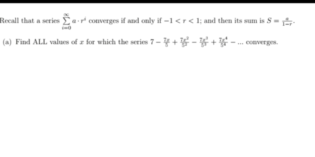 Solved Recall that a series ∑i=0∞a*ri ﻿converges if and only | Chegg.com