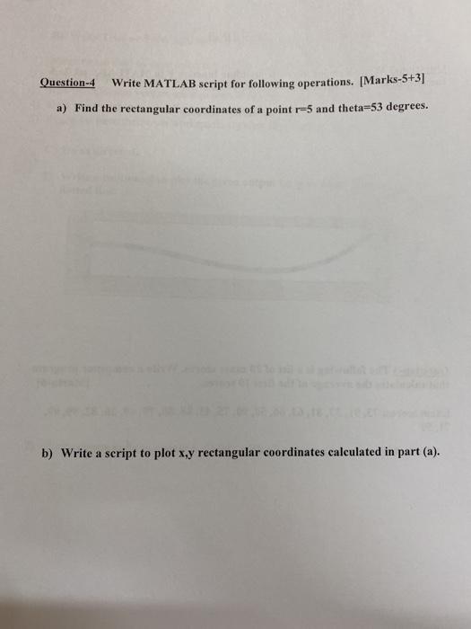 Solved Question 4 Write Matlab Script For Following