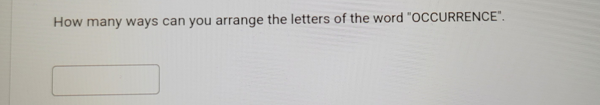 Solved How many ways can you arrange the letters of the word | Chegg.com