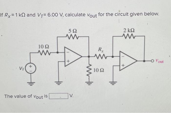 Solved f RX=1kΩ and V1=6.00 V, calculate vout for the | Chegg.com
