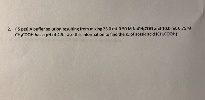 Solved 2. (5 pts) A buffer solution resulting from mixing | Chegg.com