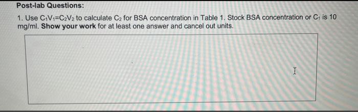 Post-lab Questions: 1. Use C1V1=C2V2 to calculate C2 | Chegg.com