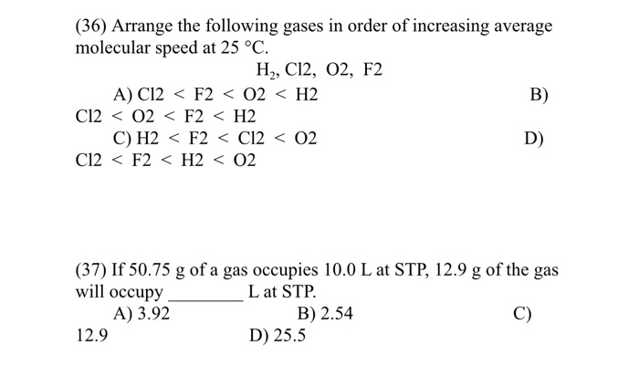 Solved (36) Arrange the following gases in order of | Chegg.com