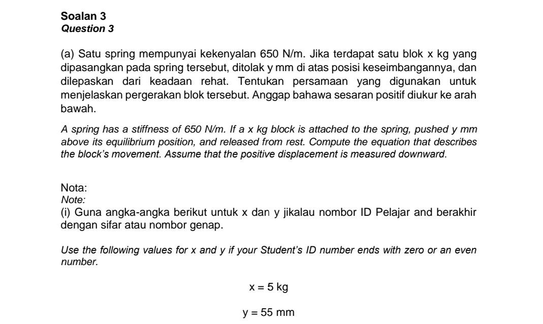 Solved Soalan 3 Question 3 (a) Satu spring mempunyai | Chegg.com