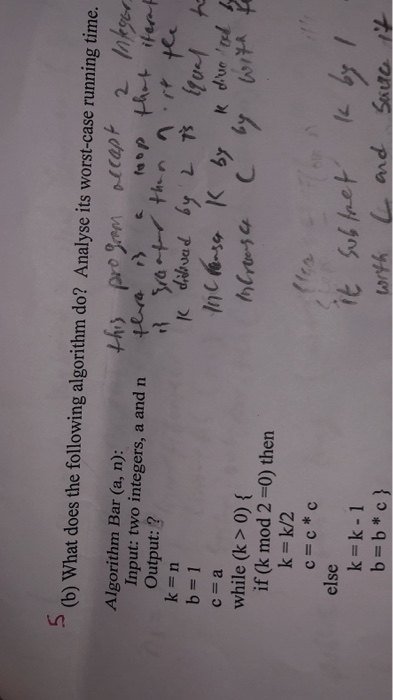 (b) What does the following algorithm do? Analyse its | Chegg.com