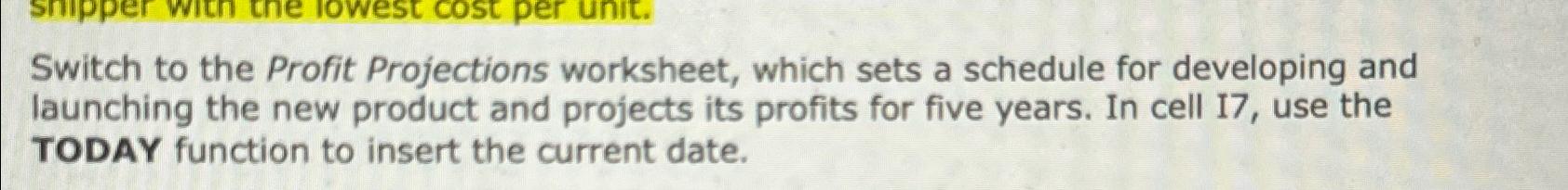 Switch to the Profit Projections worksheet, which | Chegg.com