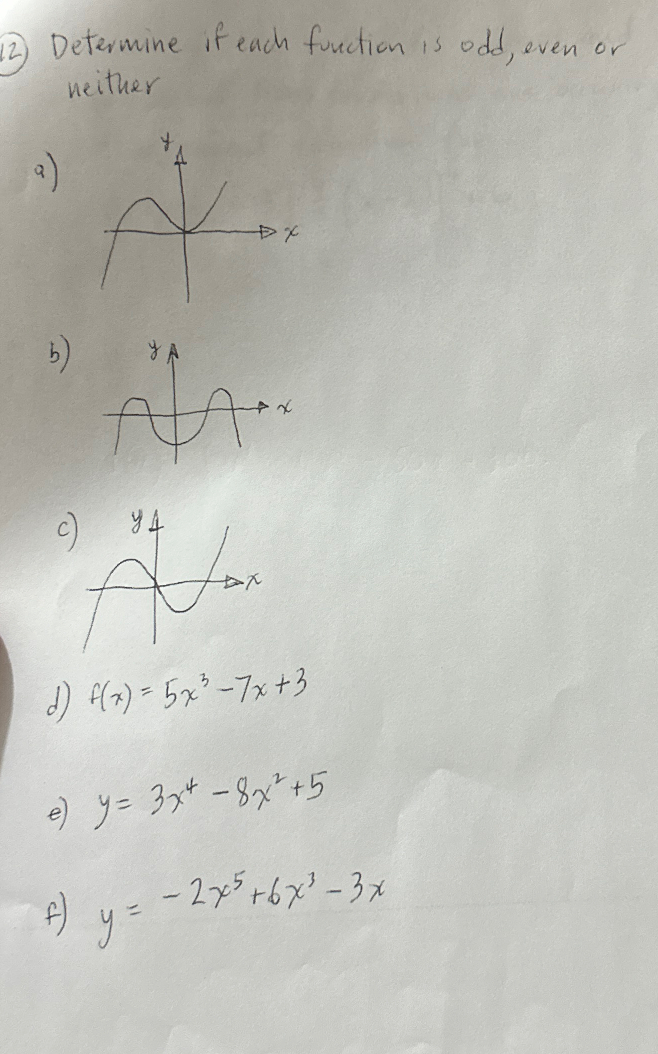 Solved Determine if each function is odd, even or | Chegg.com