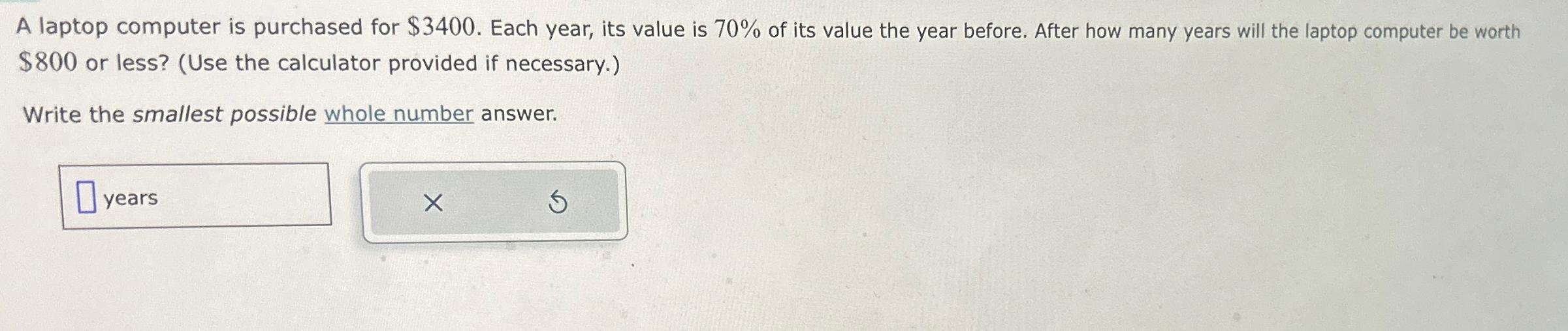 Solved A laptop computer is purchased for $3400. ﻿Each year, | Chegg.com