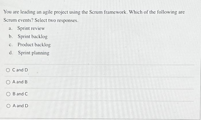 Solved You are leading an agile project using the Scrum | Chegg.com