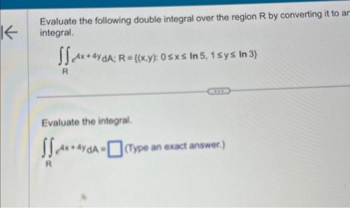 Solved K Evaluate the following double integral over the | Chegg.com