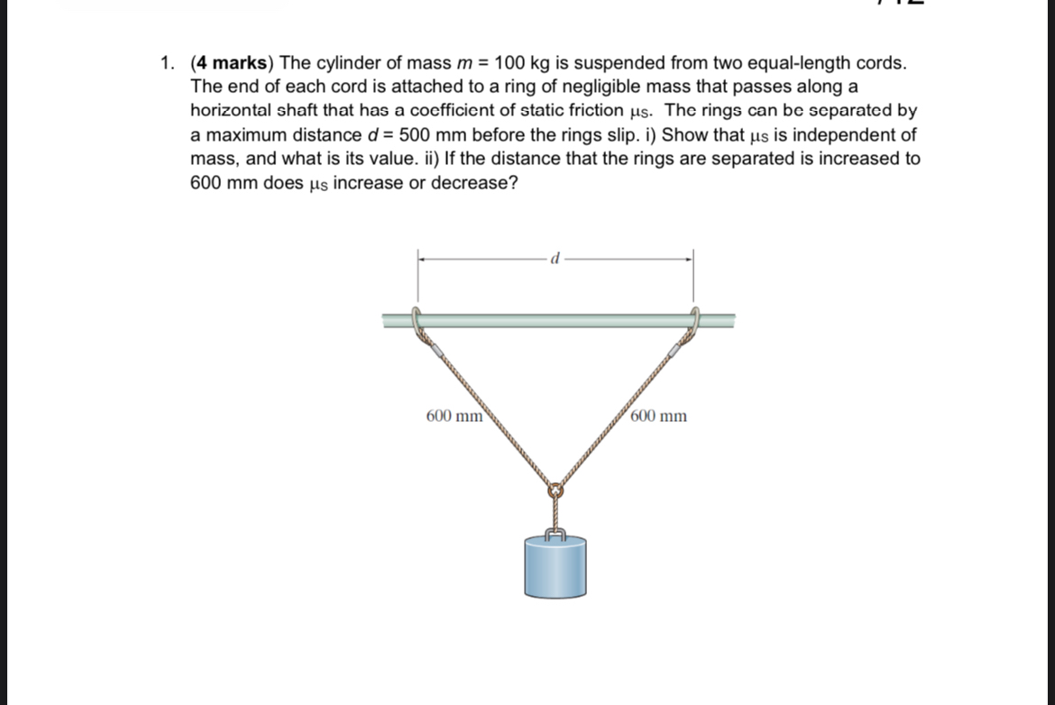 Solved (4 ﻿marks) ﻿The cylinder of mass m=100kg ﻿is | Chegg.com