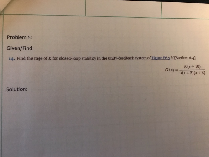 Solved Problem 1: Given/Find: 3. Use a Routh array to find | Chegg.com