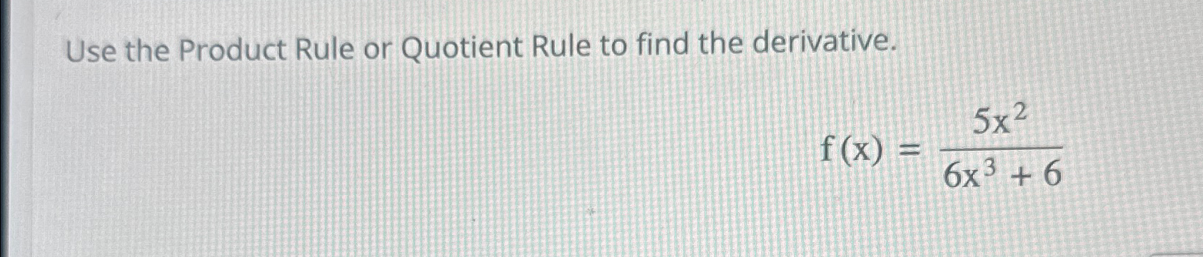 Solved Use the Product Rule or Quotient Rule to find the | Chegg.com