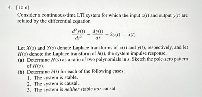 Solved [10pt] Consider a continuous-time LTI system for | Chegg.com