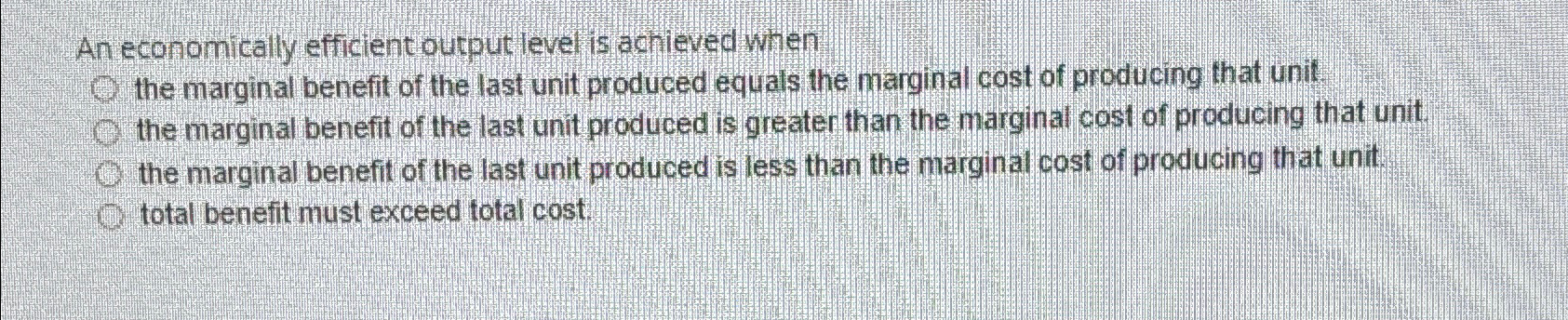 Solved An economically efficient output level is acnieved | Chegg.com