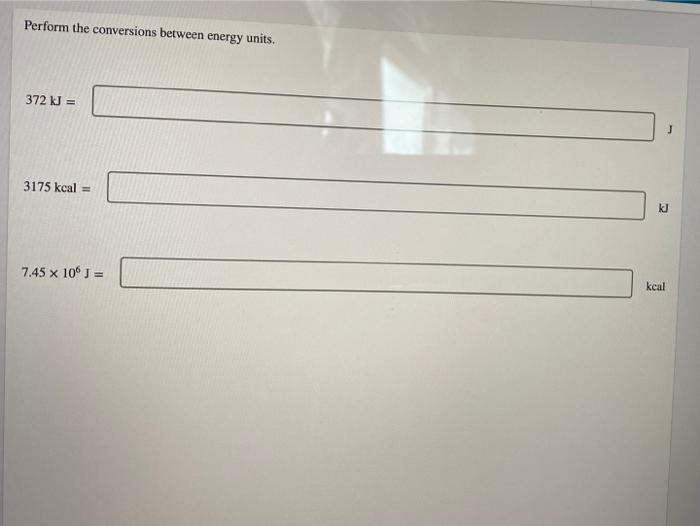 Solved Perform the conversions between energy units. 372 kJ | Chegg.com