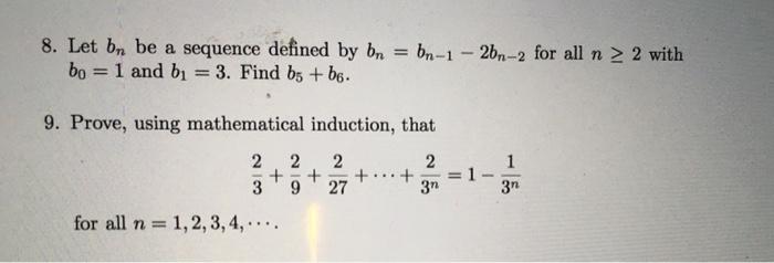 Solved 8. Let br be a sequence defined by bn bo 1 and bi 3. | Chegg.com