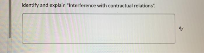 Solved Identify and explain "Interference with contractual | Chegg.com