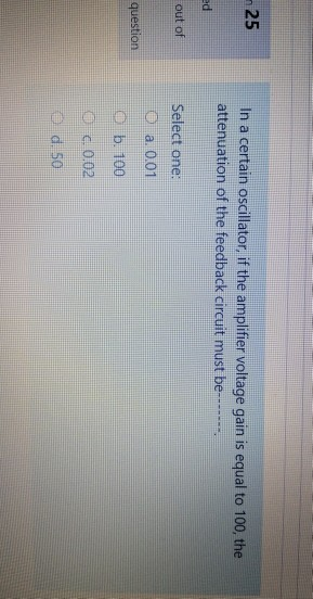 Solved 25 In a certain oscillator, if the amplifier voltage | Chegg.com