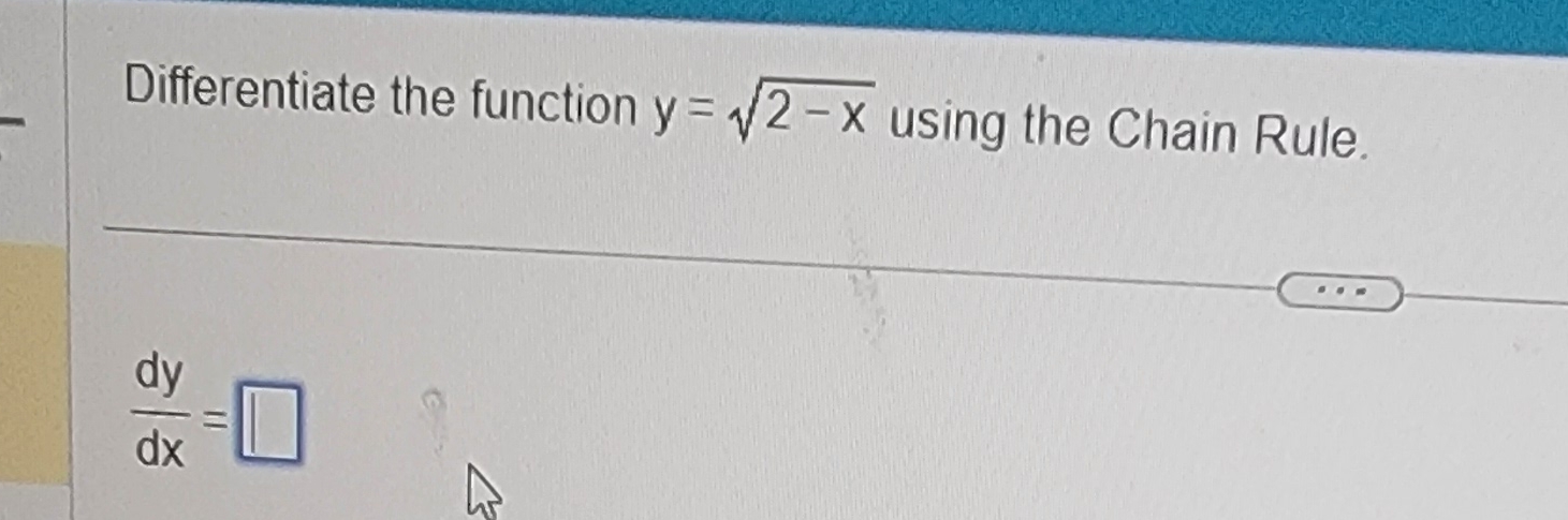 Solved Differentiate the function y=2-x2 ﻿using the Chain | Chegg.com