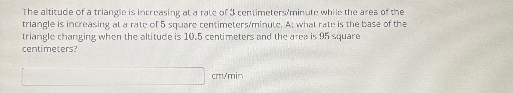 Solved The altitude of a triangle is increasing at a rate of | Chegg.com