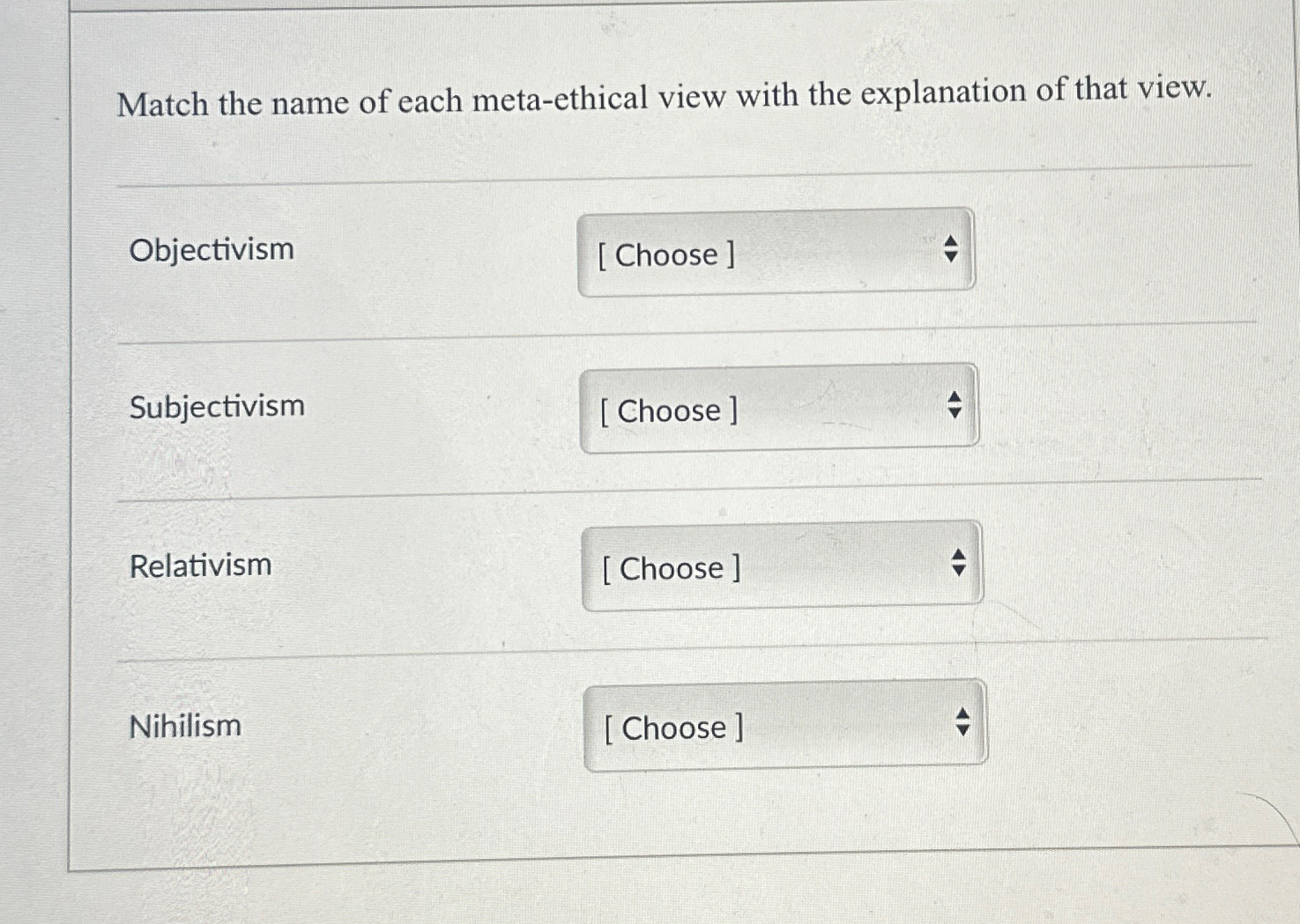 Solved Match the name of each meta-ethical view with the | Chegg.com