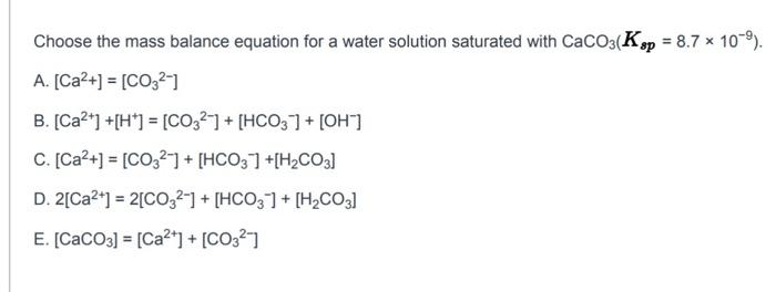 Solved Choose the mass balance equation for a water solution | Chegg.com