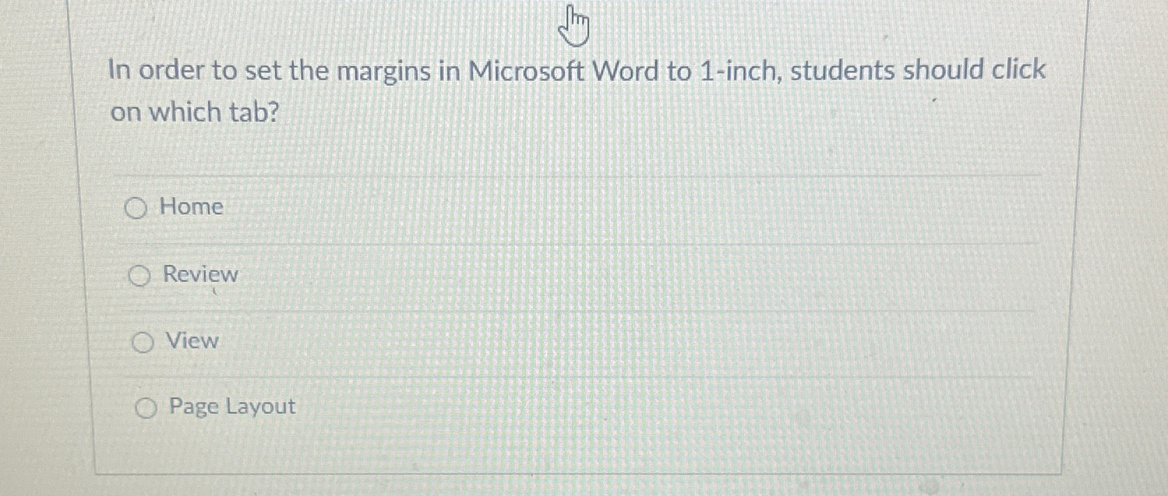 Solved In order to set the margins in Microsoft Word to | Chegg.com