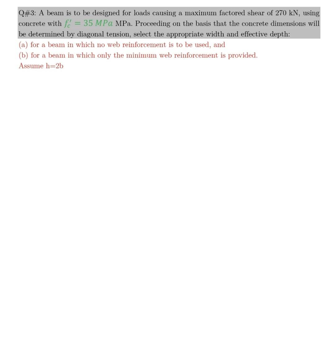 Solved Q\#3: A beam is to be designed for loads causing a | Chegg.com