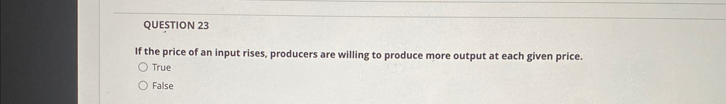 Solved QUESTION 23If the price of an input rises, producers | Chegg.com