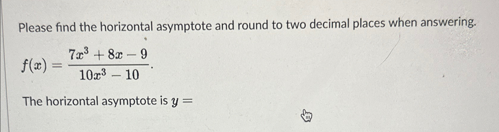 Solved Please find the horizontal asymptote and round to two | Chegg.com