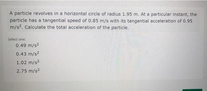 Solved A particle revolves in a horizontal circle of radius | Chegg.com