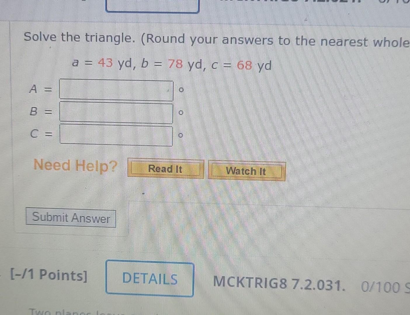 Solved Solve the triangle. (Round your answers to the | Chegg.com