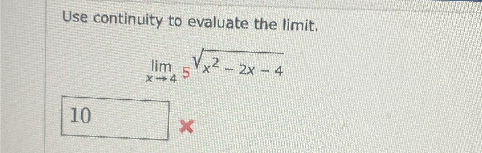 Solved Use continuity to evaluate the limit.limx→45x2-2x-42 | Chegg.com