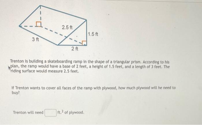 Solved Trenton is building a skateboarding ramp in the shape | Chegg.com