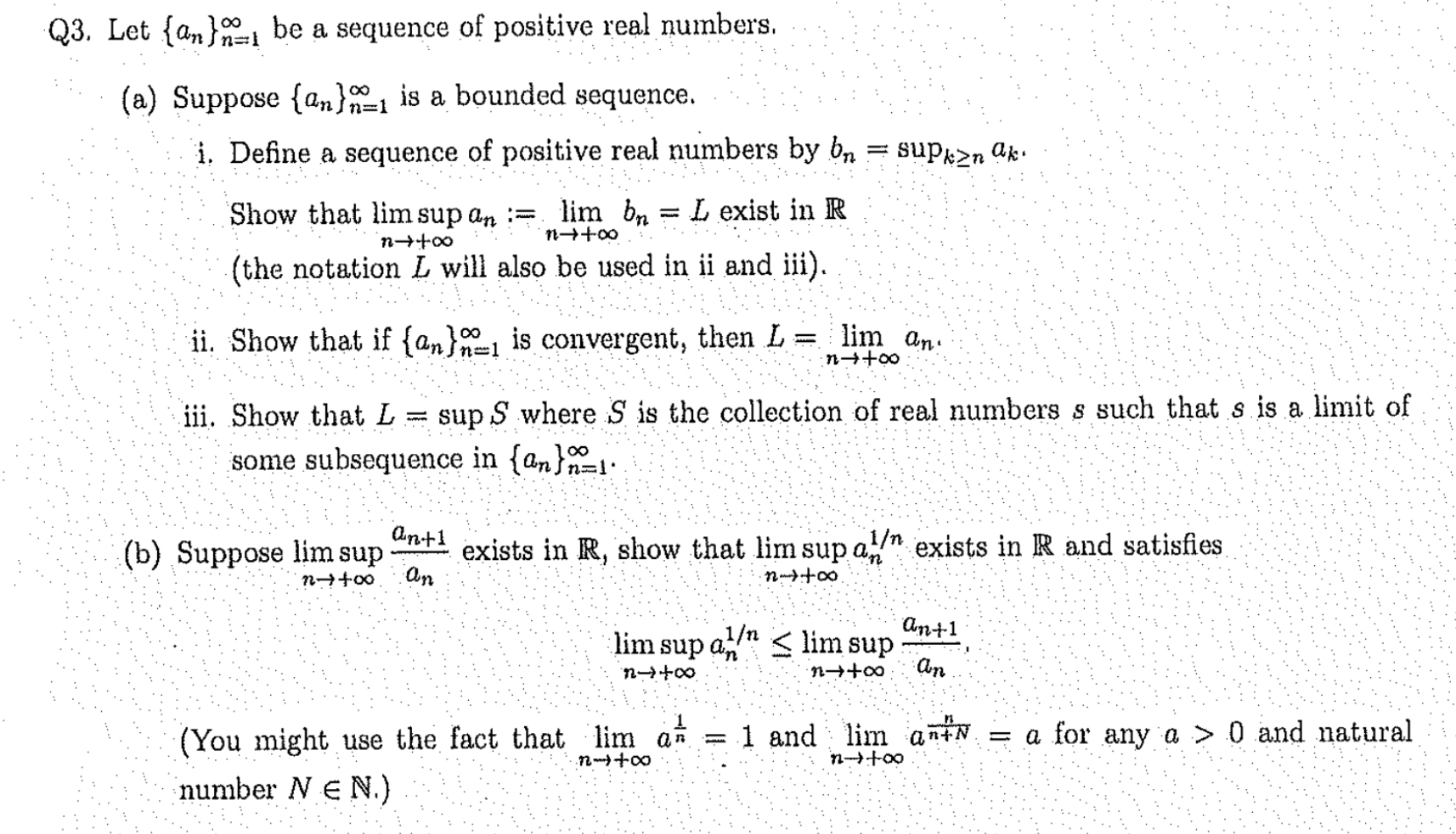Solved Q3. ﻿Let {an}n=1∞ ﻿be a sequence of positive real | Chegg.com