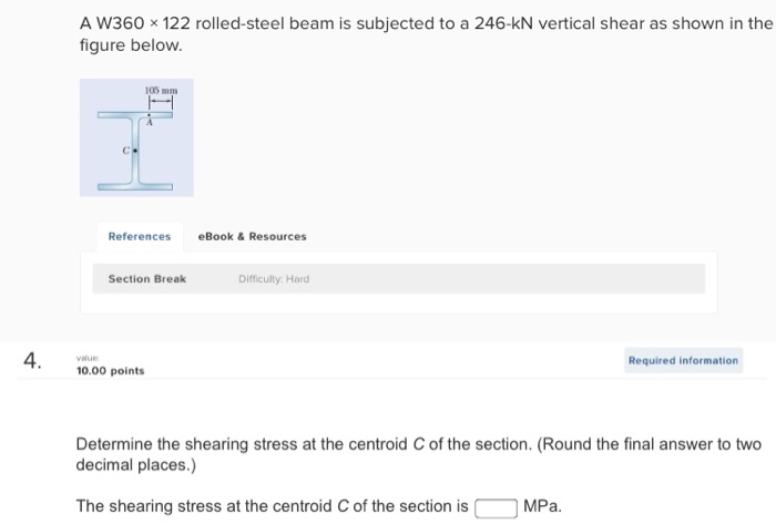 Solved A W360 * 122 rolled-steel beam is subjected to a | Chegg.com