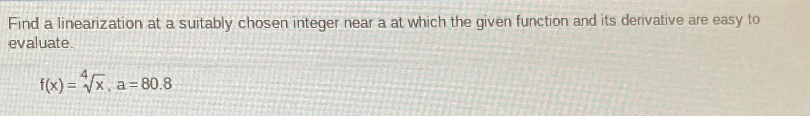 Solved Find a linearization at a suitably chosen integer | Chegg.com