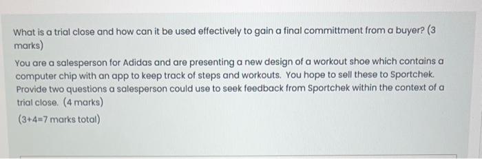 What is a trial close and how can it be used | Chegg.com