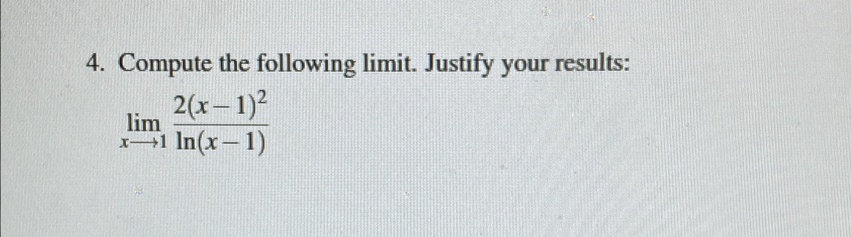 Solved Compute the following limit. ﻿Justify your | Chegg.com