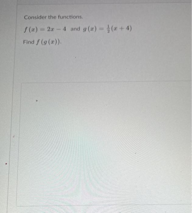 Solved Consider the functions. f(x)=2x−4 and g(x)=21(x+4) | Chegg.com