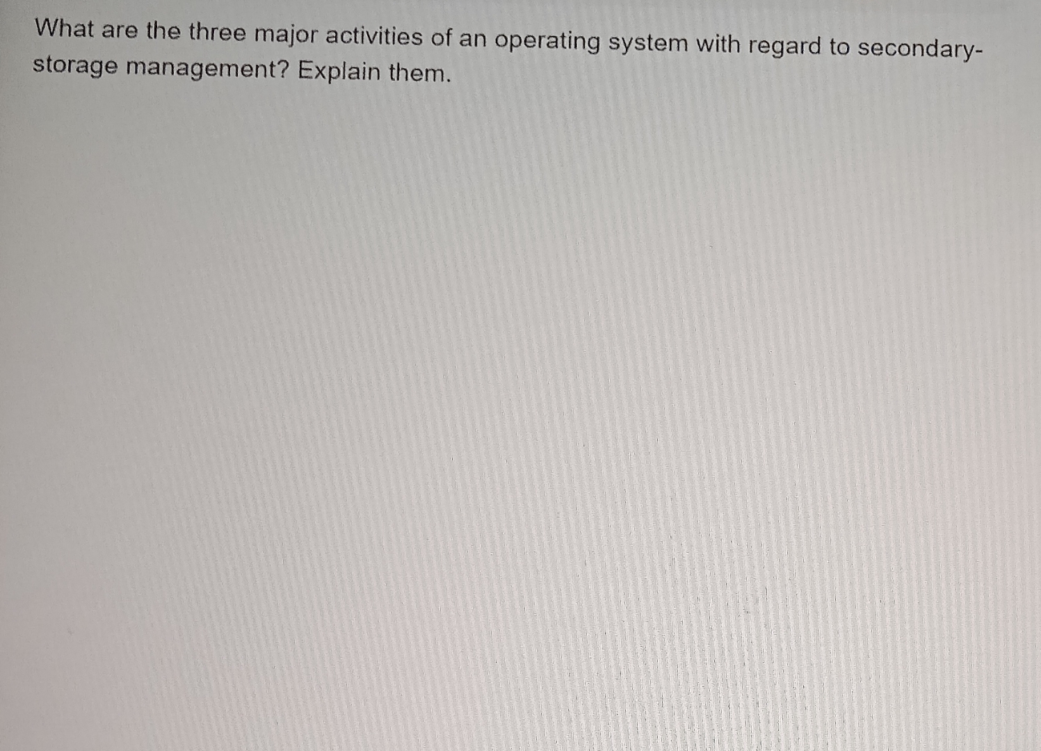 Solved What Are The Three Major Activities Of An Operating Chegg solved-what-are-the-three-major-activities-of-an-operating-chegg