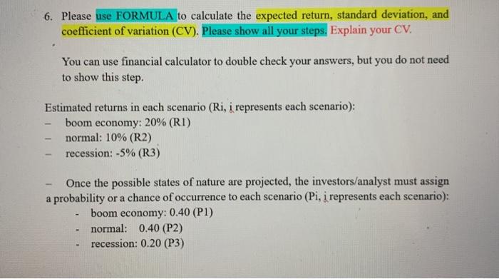 Solved 6. Please use FORMULA to calculate the expected | Chegg.com