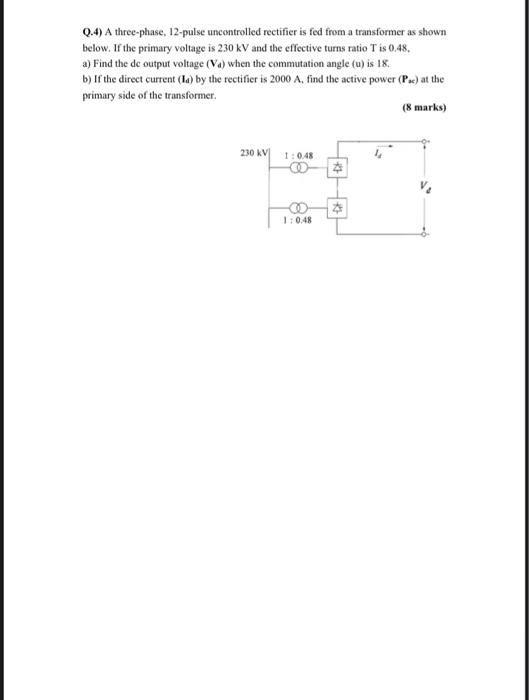 Solved Q.4) A three-phase, 12-pulse uncontrolled rectifier | Chegg.com